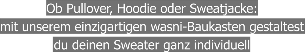 Hoodie, Jacke, Pullover, Sweatshirt: deine Farben, alle Größen